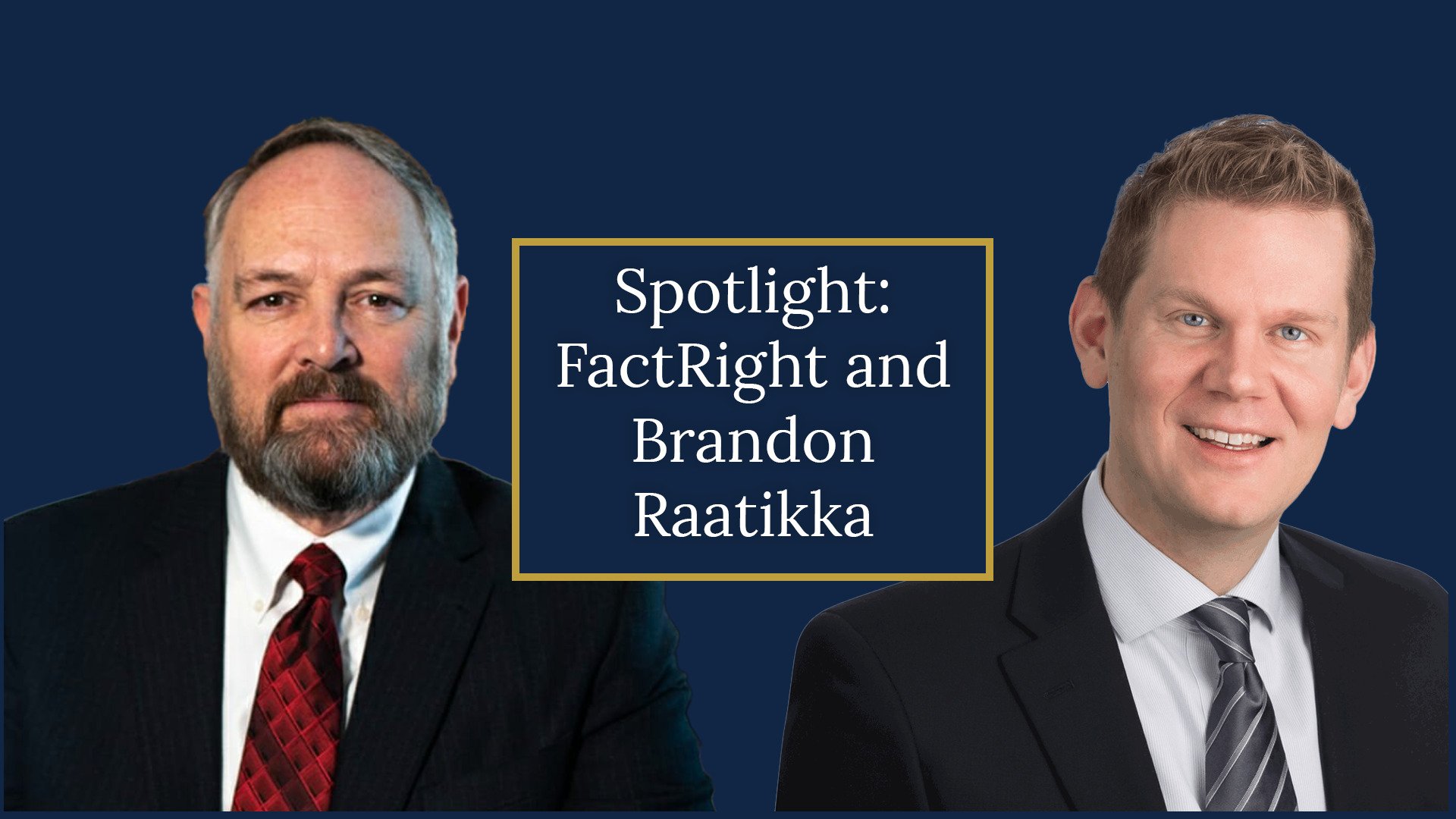 Spotlight: FactRight and Brandon Raatikka - Ridgegate™ Financial